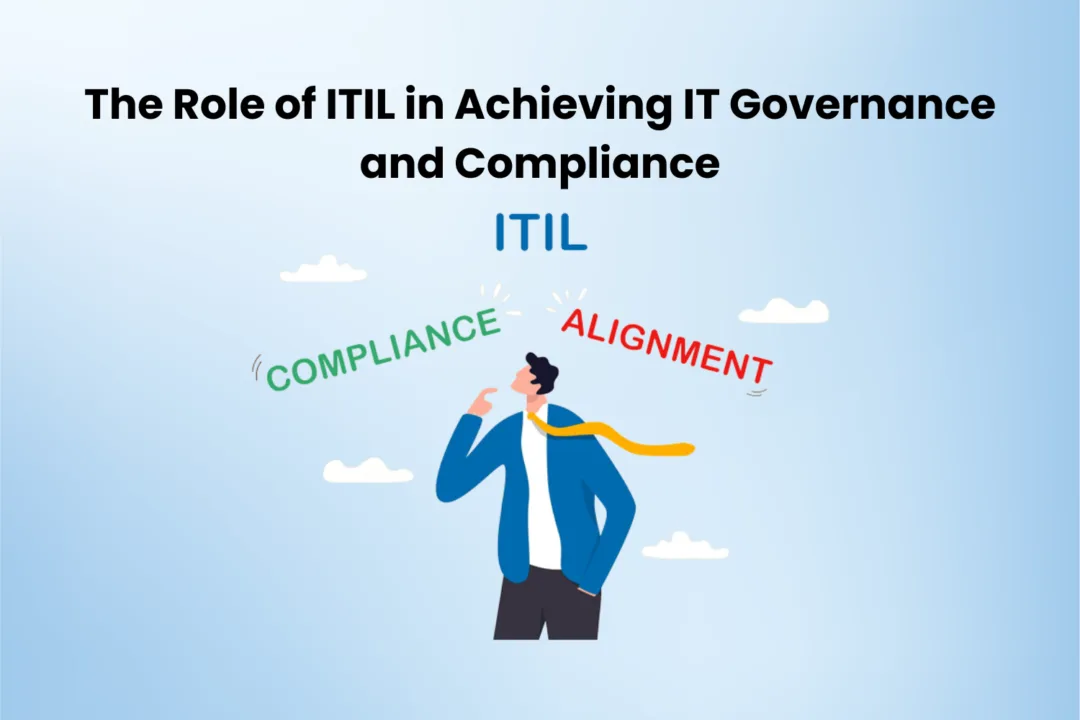 The Role Of ITIL In Achieving IT Governance And Compliance