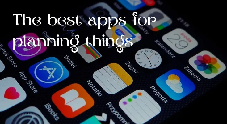 The Best Apps For Planning Things | Digiitallife