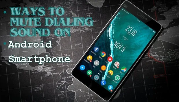 Ways To Mute Dialing Sound On Android Smartphone