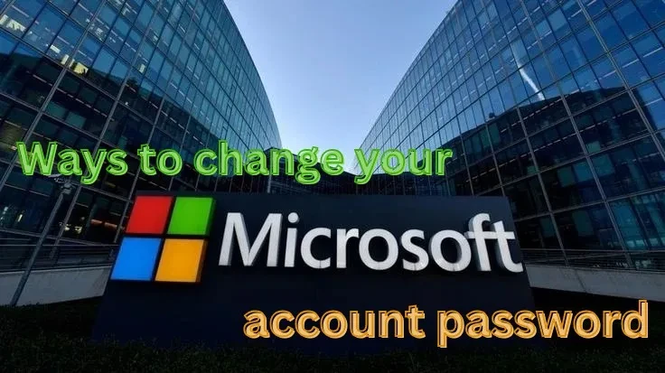 Ways To Change Your Microsoft Account Password