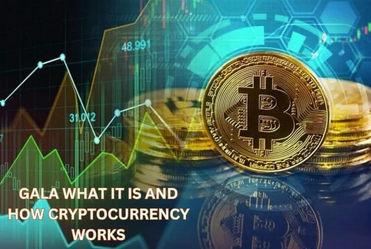 Gala: What It Is And How Gala Cryptocurrency Works