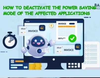 How To Deactivate The Power Saving Mode Of The Affected Applications?