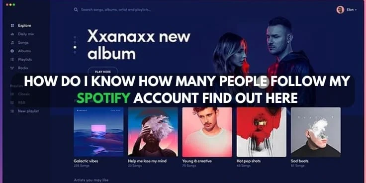 How Do I Know How Many People Follow My Spotify Account? | Find Out Here