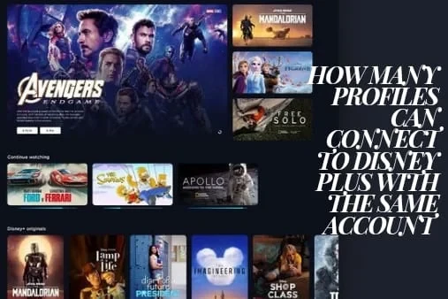 How Many Profiles Can Connect To Disney Plus With The Same Account?