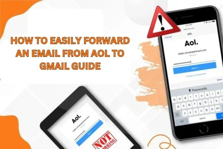 How To Easily Forward An Email From AOL To Gmail? | Guide