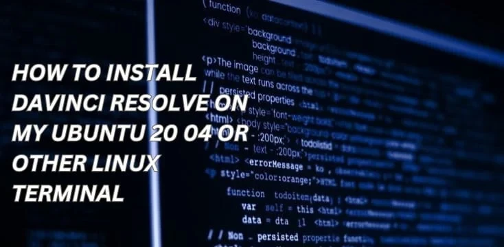 How To Install Davinci Resolve On My Ubuntu 2004 Or Other Linux Terminal