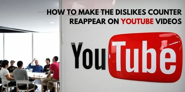 How To Make The Dislikes Counter Reappear On YouTube Videos