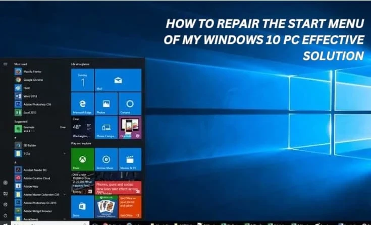 How To Repair The Start Menu Of My Windows 10 PC - Effective Solution