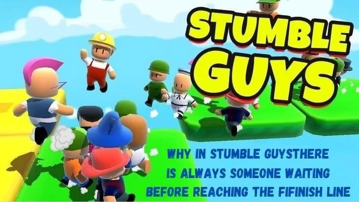 Why In Stumble Guys There Is Always Someone Waiting Before Reaching The ...