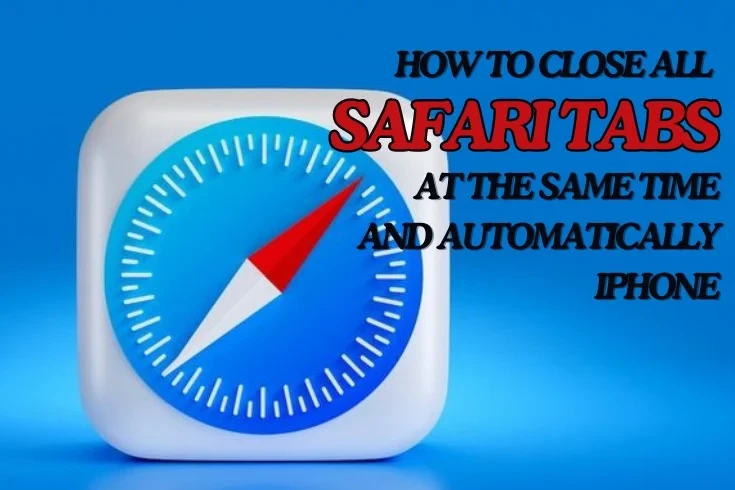 How To Close All Safari Tabs At The Same Time And Automatically - IPhone