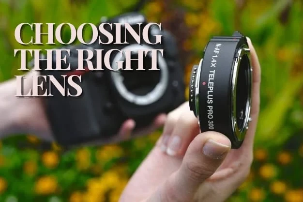 Choosing The Right Lens
