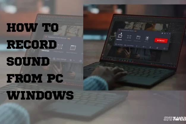 How To Record Sound From PC | Windows