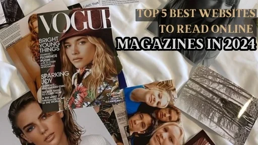 Top 5 Best Websites To Read Online Magazines In 2024